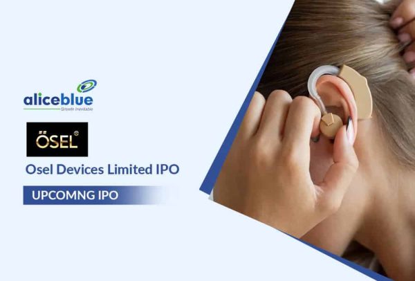 Osel Devices Limited IPO GMP Today, Price Range and Company Details ...